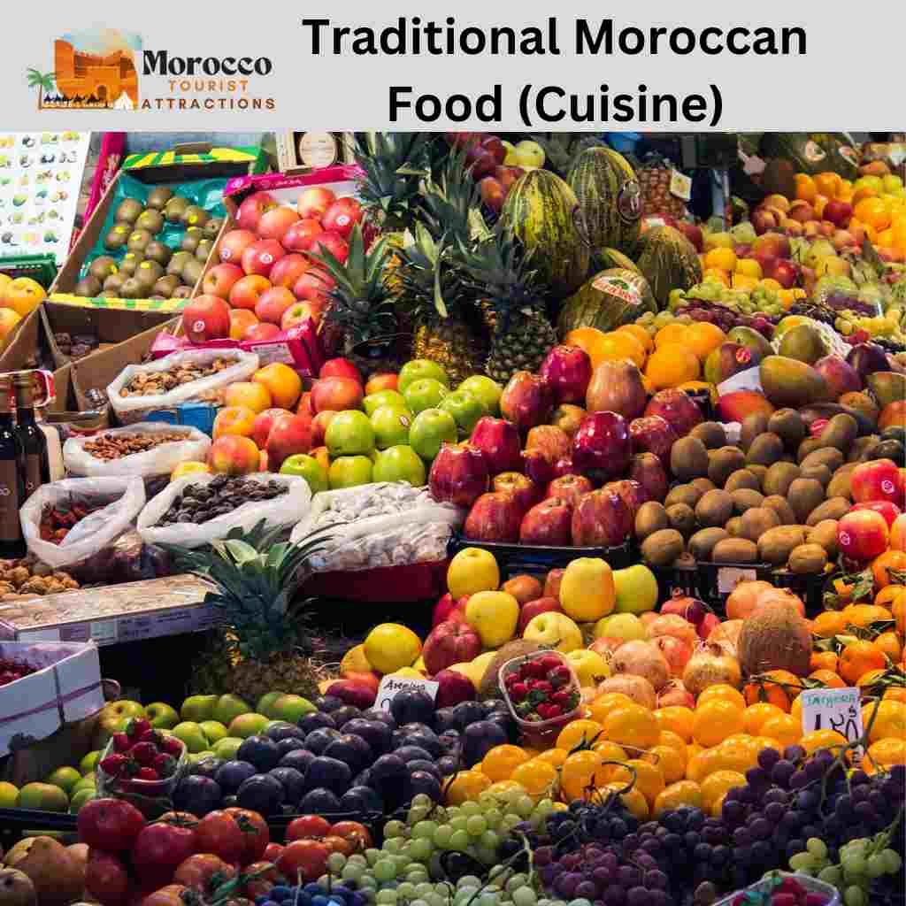Traditional Dishes Moroccan Food Cuisine Morocco Tourist Attractions